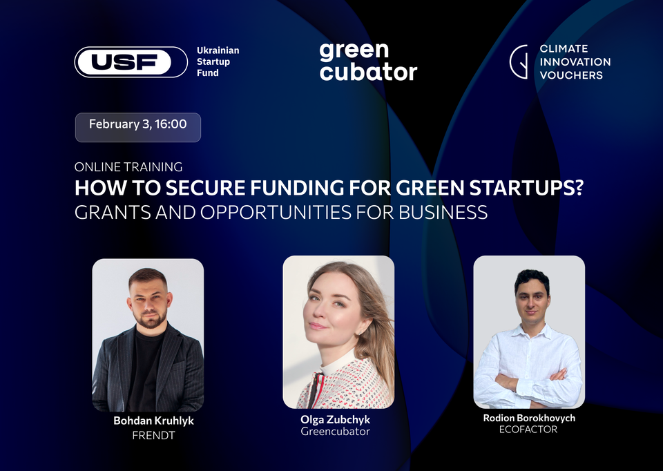How to Secure Funding for Green Startups: Training from Greencubator and Ukrainian Startup Fund ...